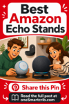 11 Best Amazon Echo Stands, Mounts & Battery Bases (2026)